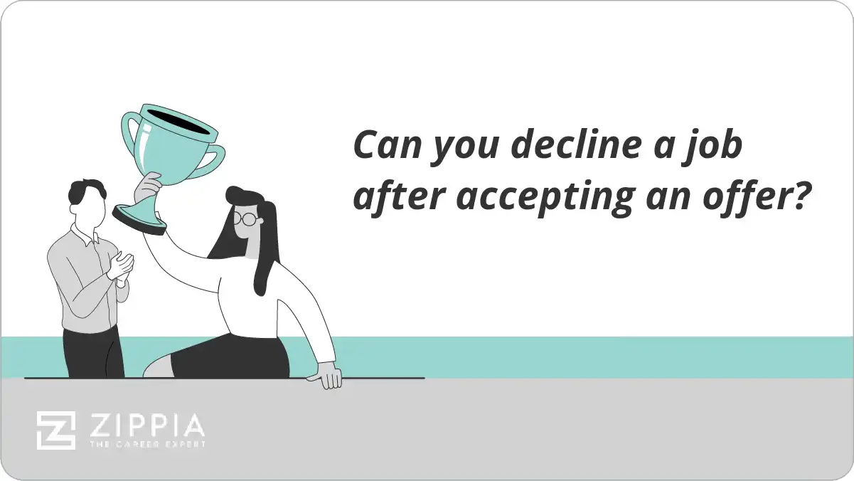 Can You Decline A Job After Accepting An Offer Zippia