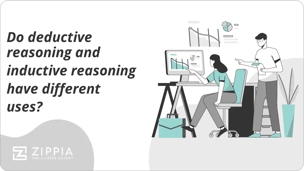 Do deductive reasoning and inductive reasoning have different uses ...