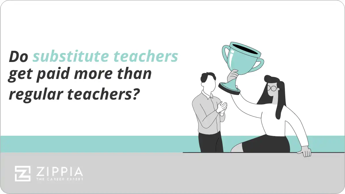 Do Substitute Teachers Get Paid More Than Regular Teachers Zippia