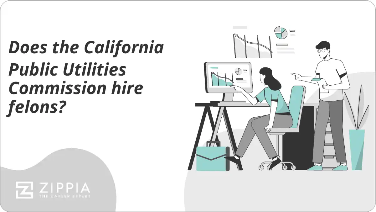 Does the California Public Utilities Commission hire felons? - Zippia