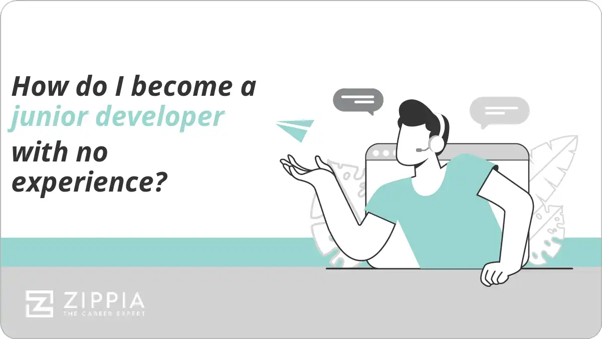 How do I become a junior developer with no experience? - Zippia