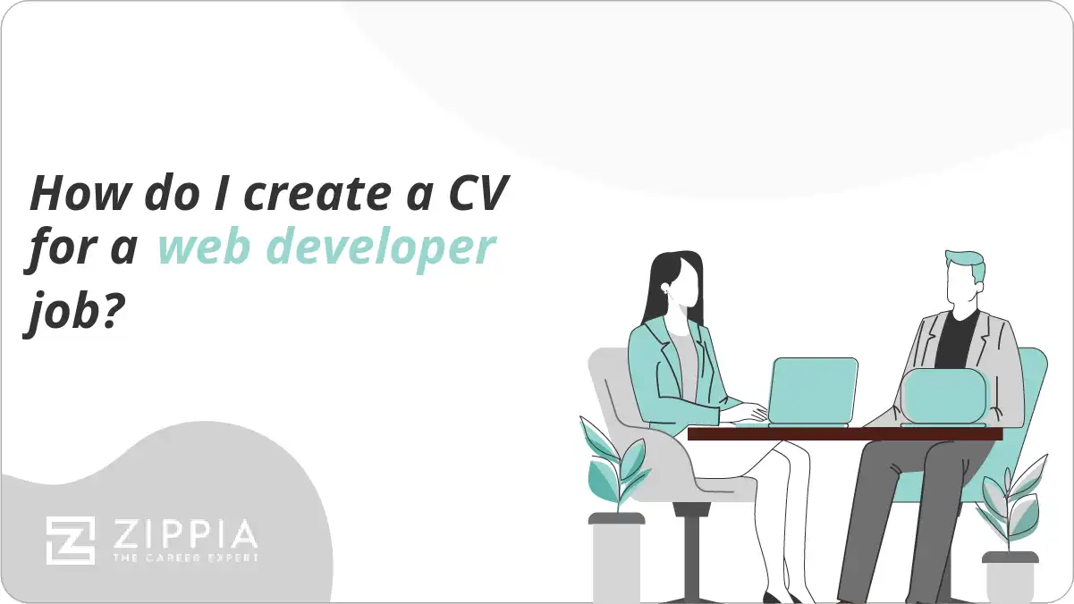 How do I create a CV for a web developer job? - Zippia