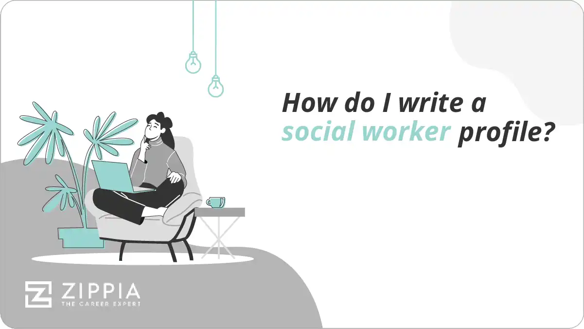 How do I write a social worker profile? - Zippia
