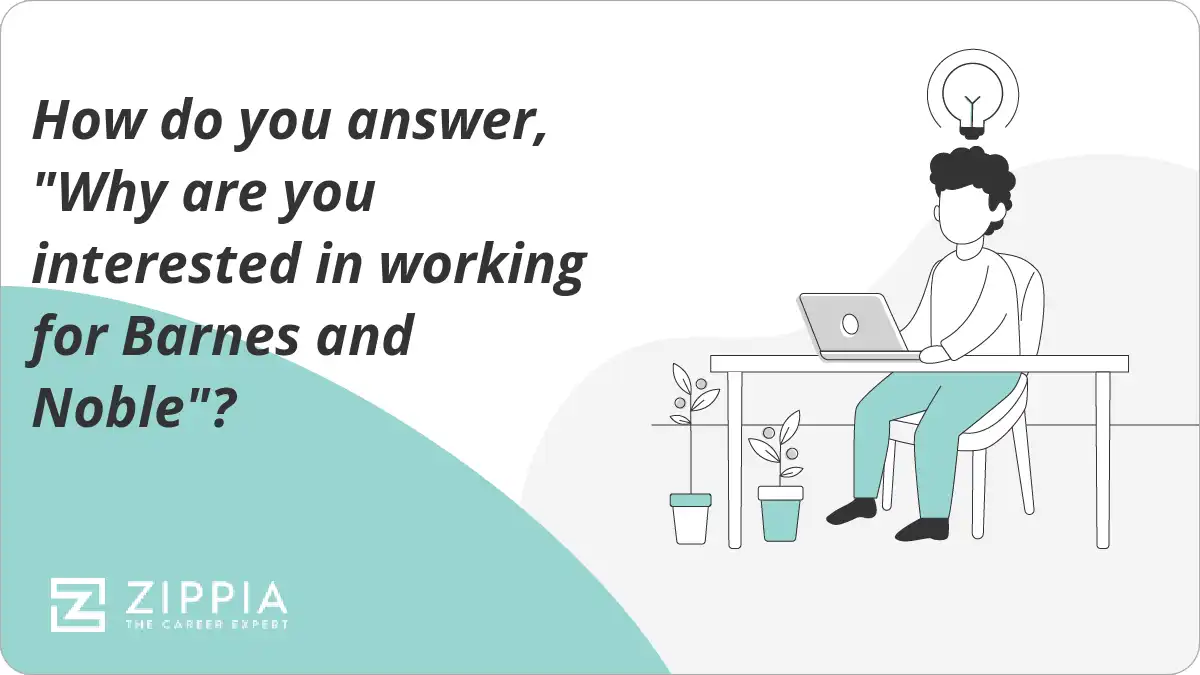 How do you answer, "Why are you interested in working for Barnes and ...