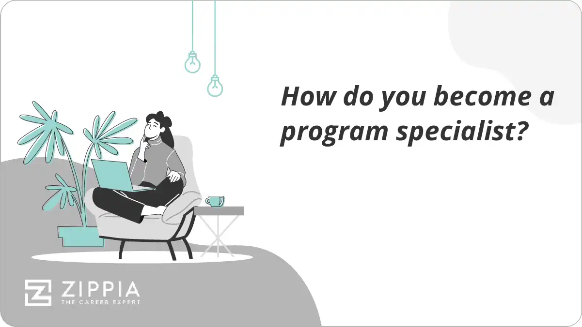 How do you become a program specialist? - Zippia