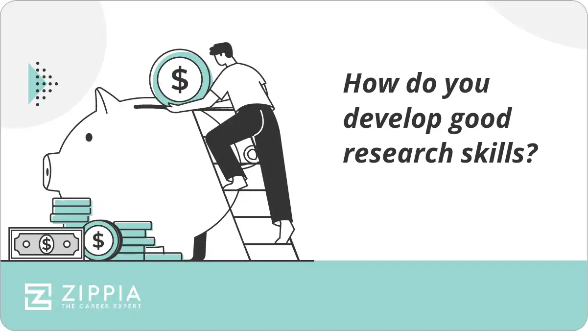 How do you develop good research skills? - Zippia