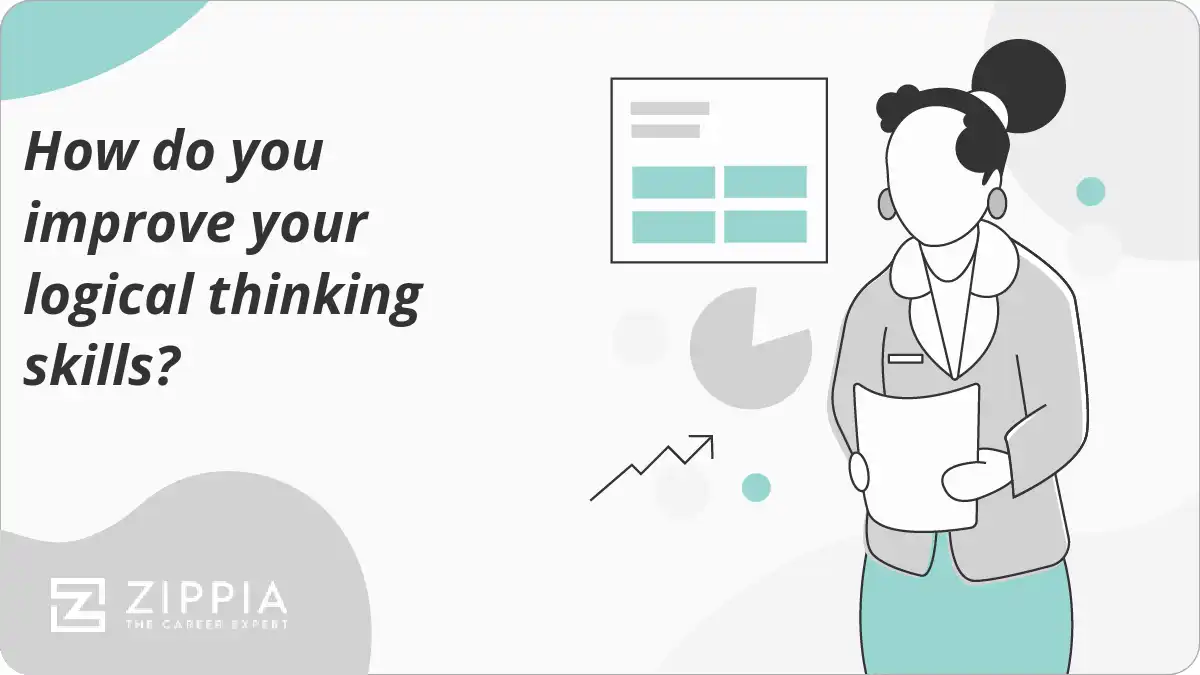 How do you improve your logical thinking skills? - Zippia