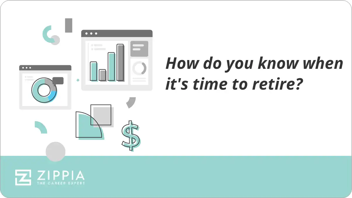 How do you know when it's time to retire? - Zippia