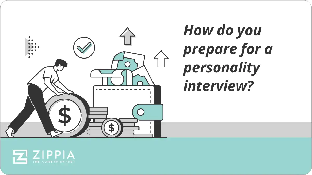 How do you prepare for a personality interview? - Zippia