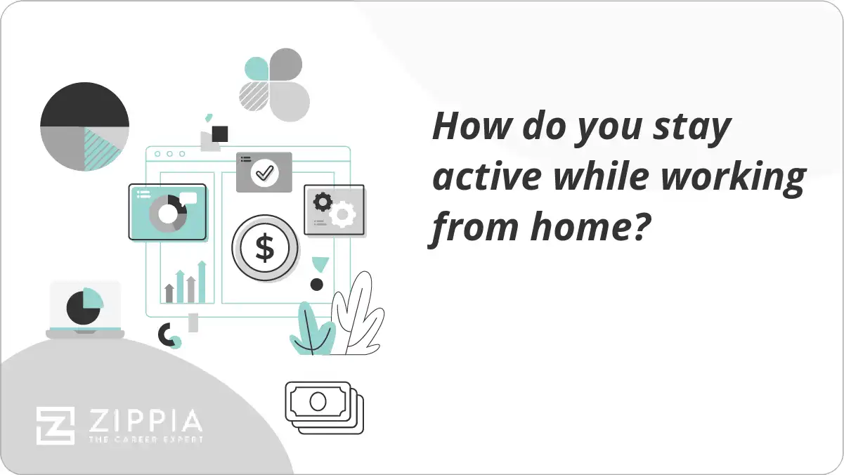 How do you stay active while working from home? - Zippia