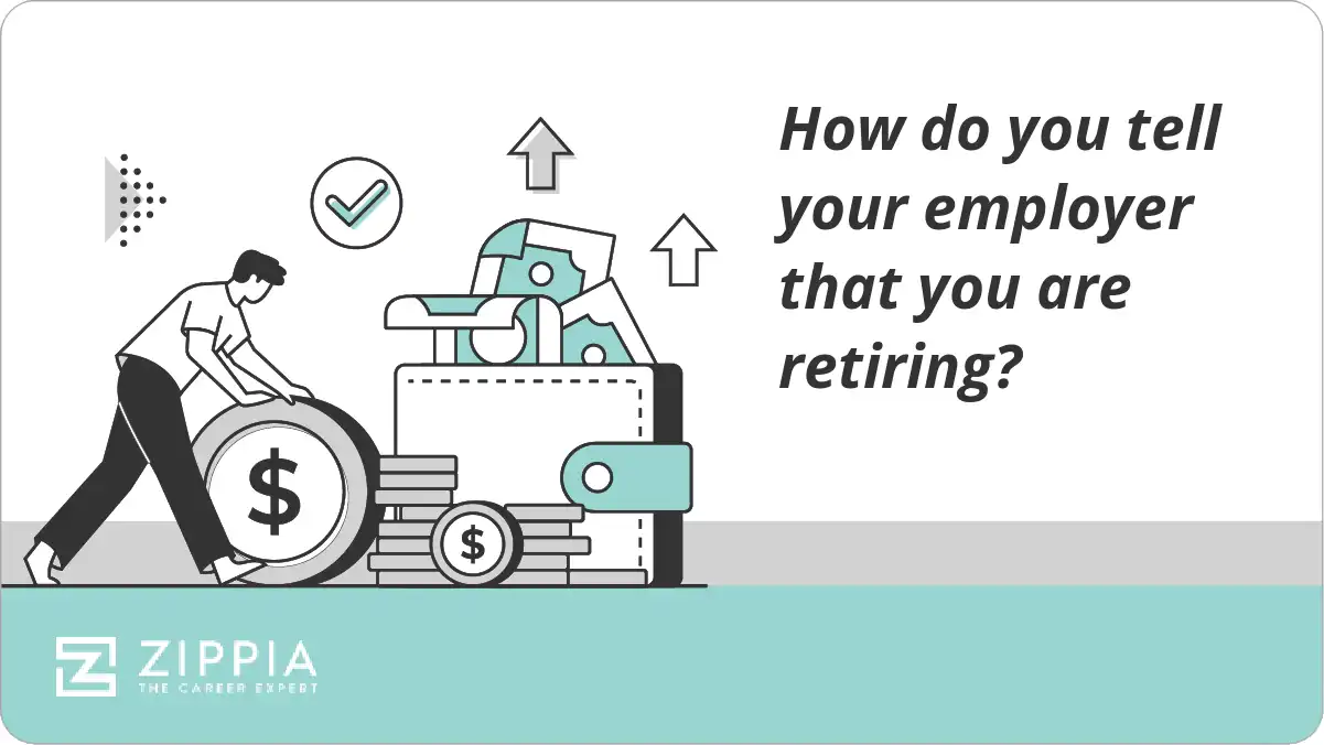 How do you tell your employer that you are retiring? - Zippia