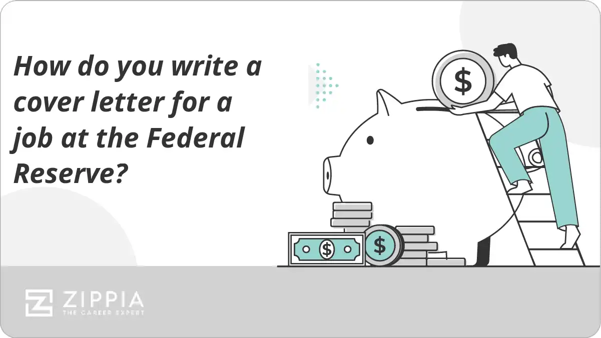 How do you write a cover letter for a job at the Federal Reserve? - Zippia