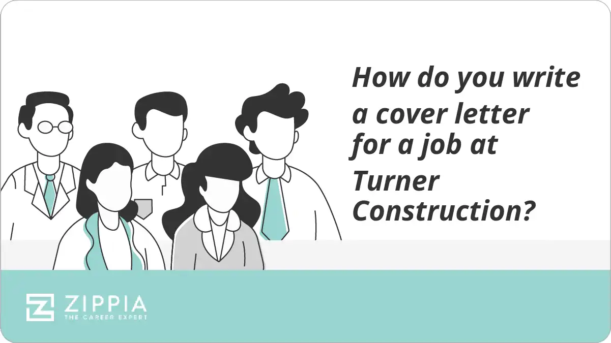 How do you write a cover letter for a job at Turner Construction? - Zippia