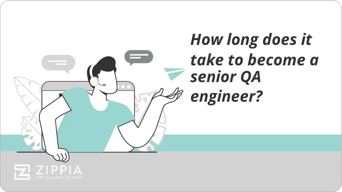 How long does it take to become a senior QA engineer? - Zippia