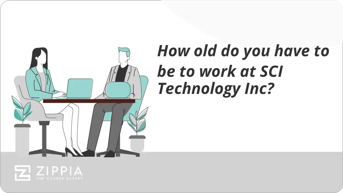 How old do you have to be to work at SCI Technology Inc? - Zippia