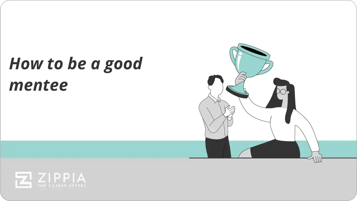 How to be a good mentee - Zippia