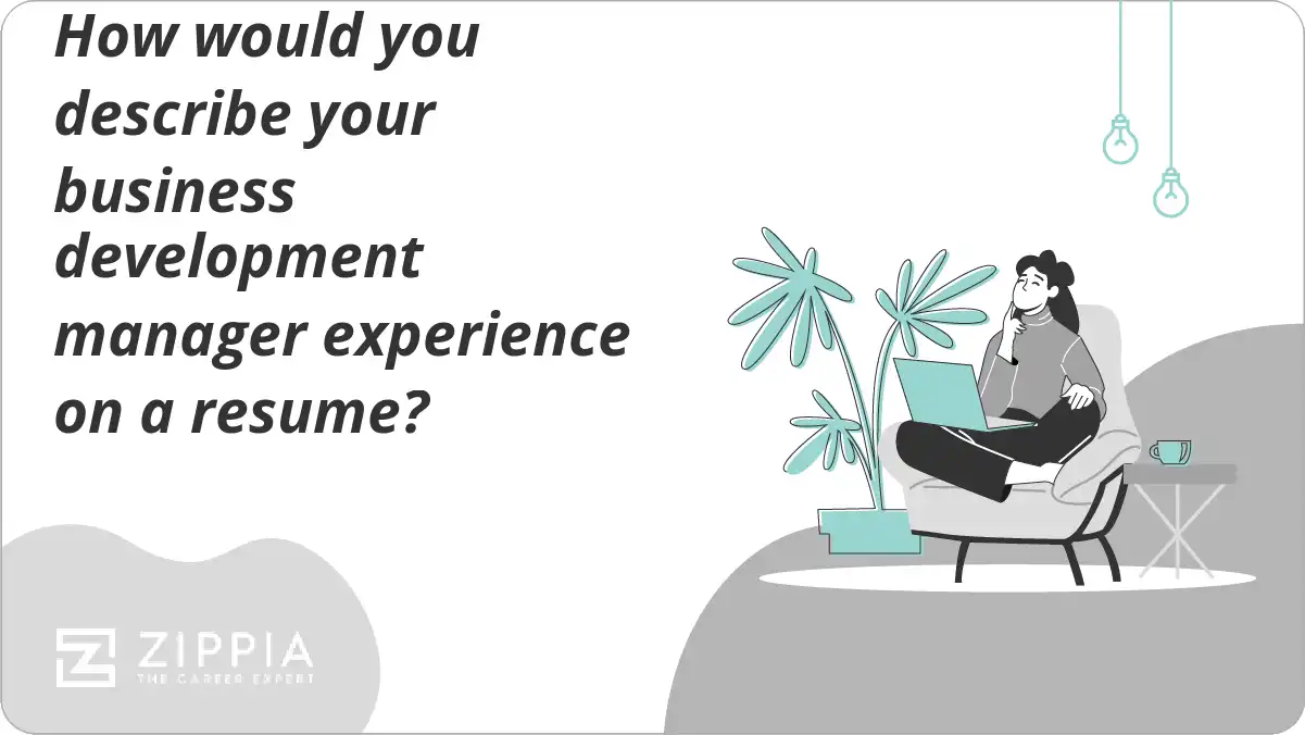 How would you describe your business development manager experience on ...