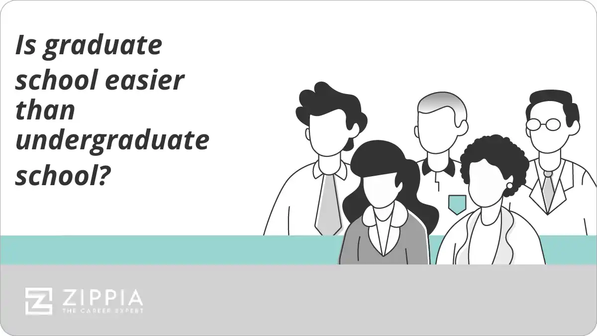 Is graduate school easier than undergraduate school? - Zippia