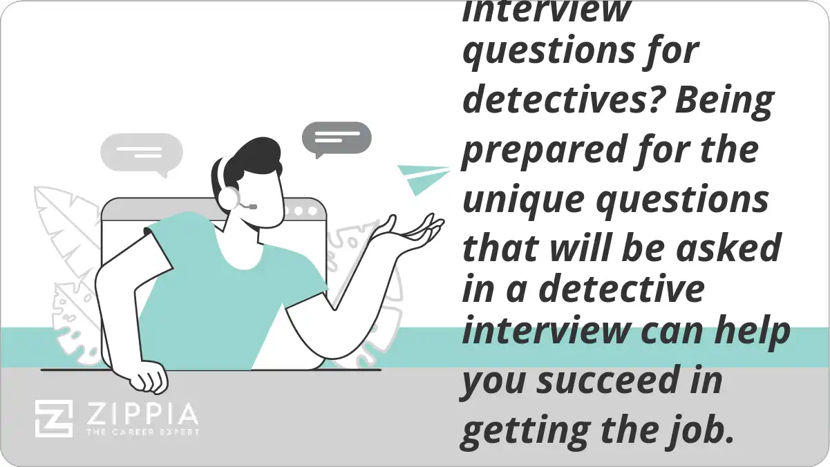 What are common interview questions for detectives? Being prepared for the unique questions that ...