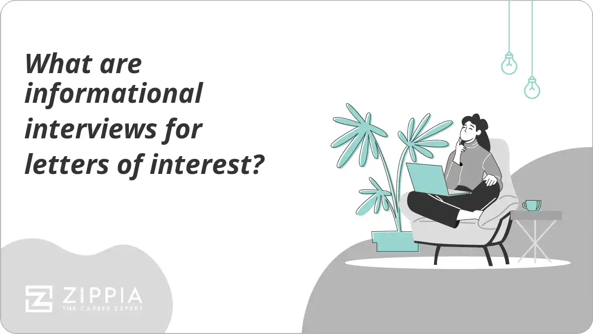 What are informational interviews for letters of interest? - Zippia
