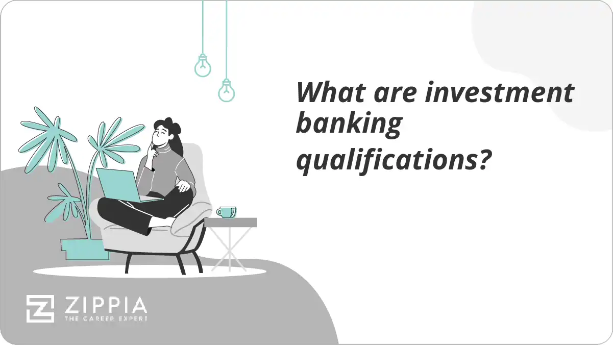 What are investment banking qualifications? - Zippia