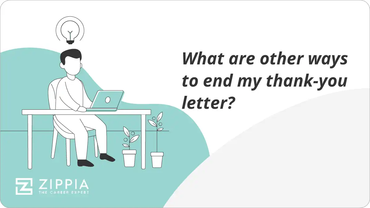 What are other ways to end my thank-you letter? - Zippia