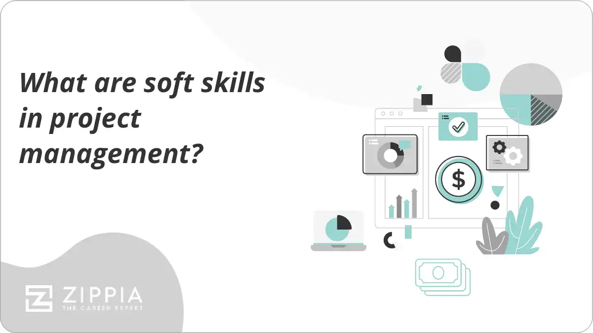 What are soft skills in project management? - Zippia
