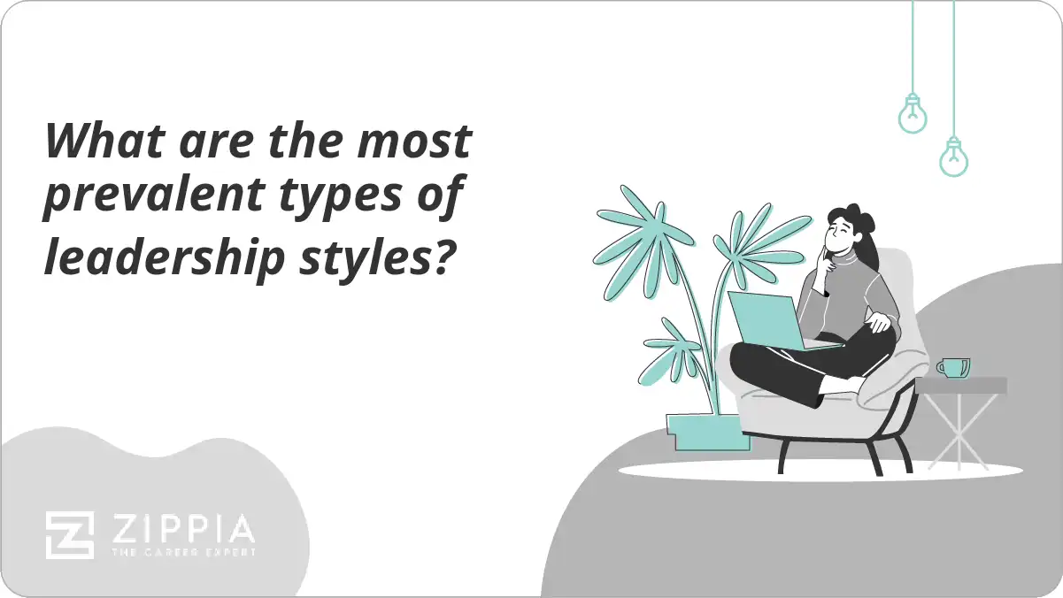 What are the most prevalent types of leadership styles? - Zippia