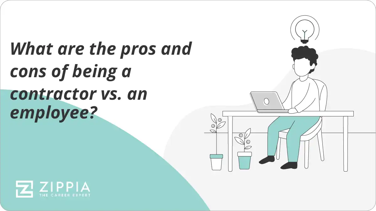 What are the pros and cons of being a contractor vs. an employee? - Zippia