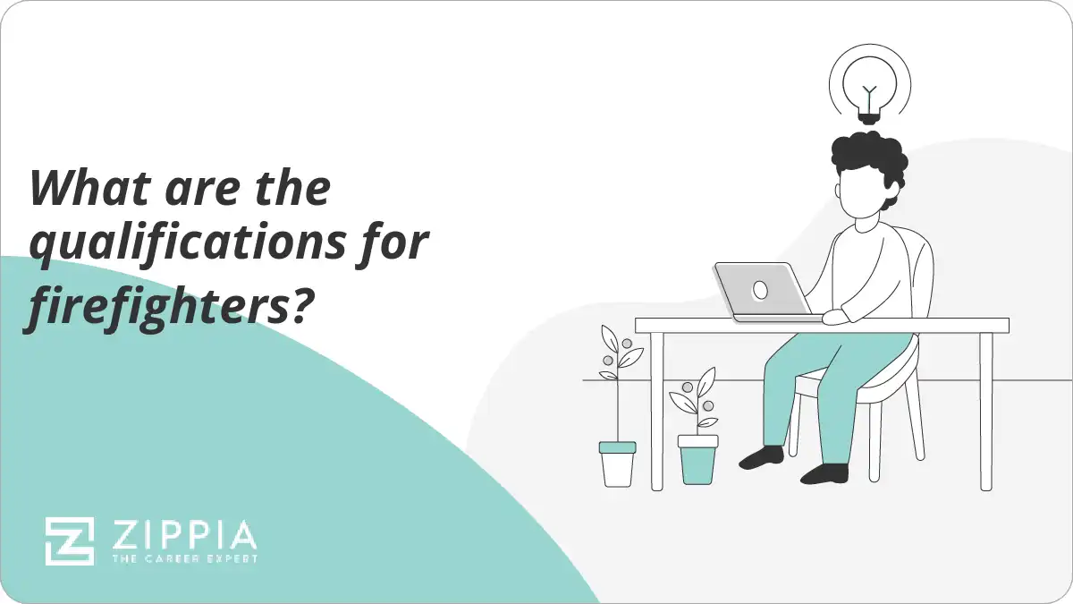 What are the qualifications for firefighters? - Zippia