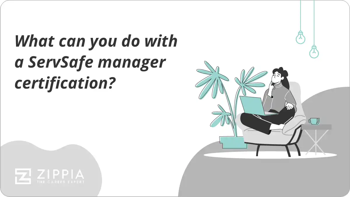 What can you do with a ServSafe manager certification? - Zippia