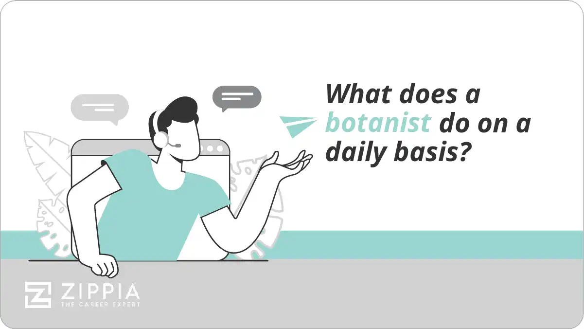 What does a botanist do on a daily basis? - Zippia