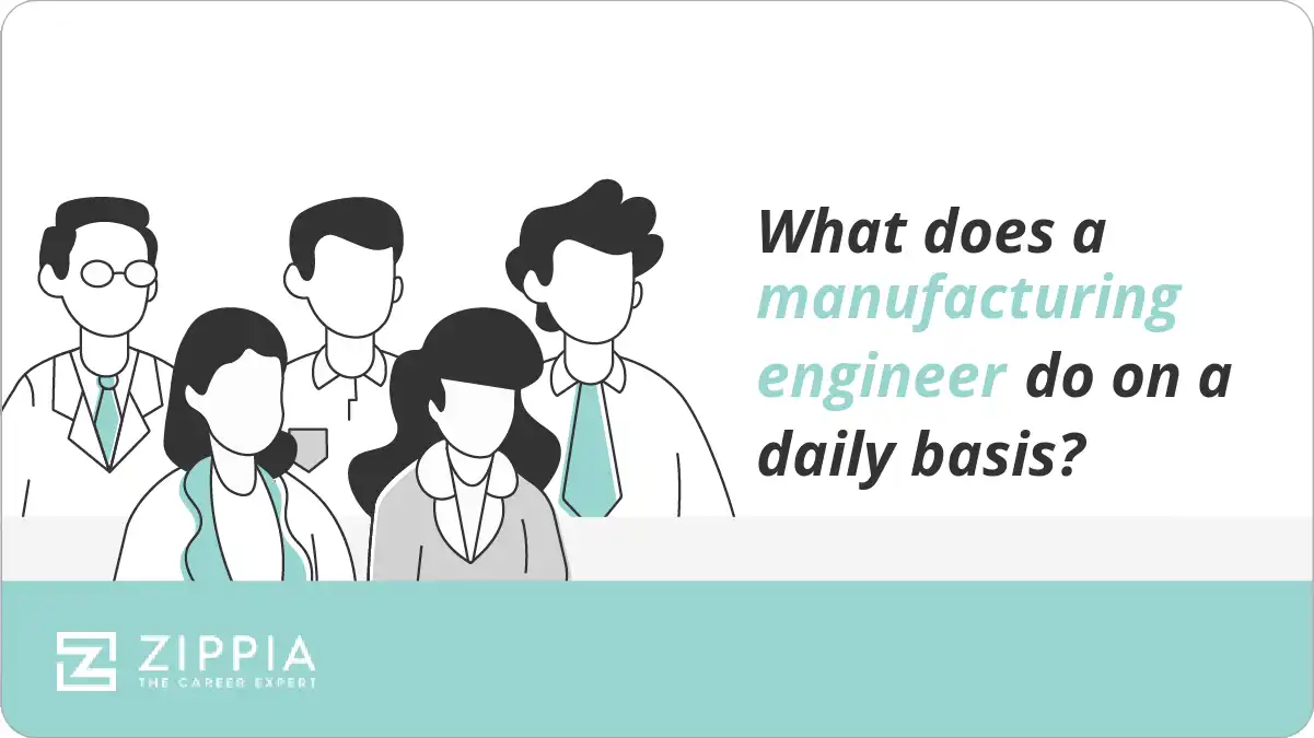 What does a manufacturing engineer do on a daily basis? - Zippia