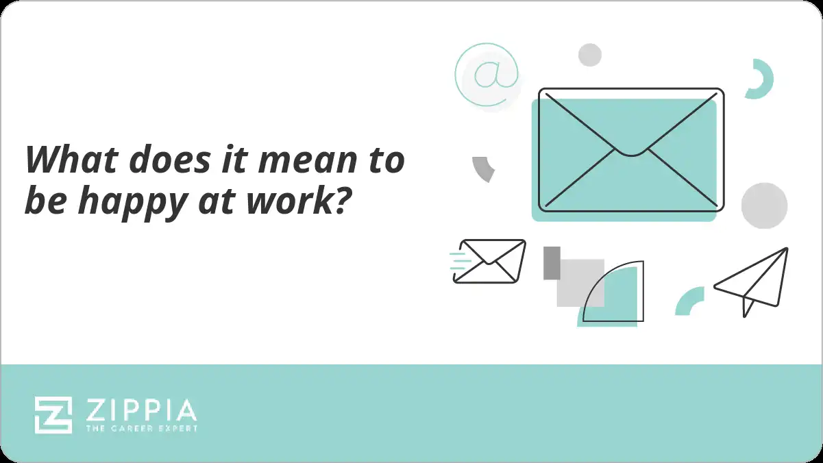 What does it mean to be happy at work? - Zippia