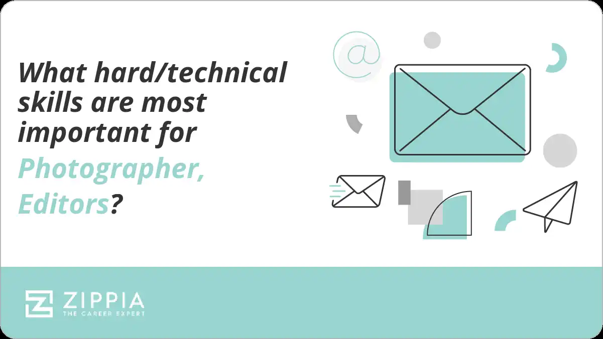 What hard/technical skills are most important for Photographer, Editors ...