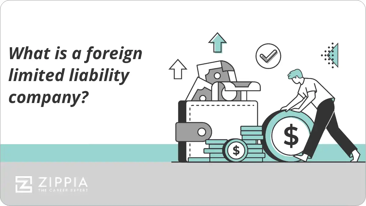 What is a foreign limited liability company? - Zippia
