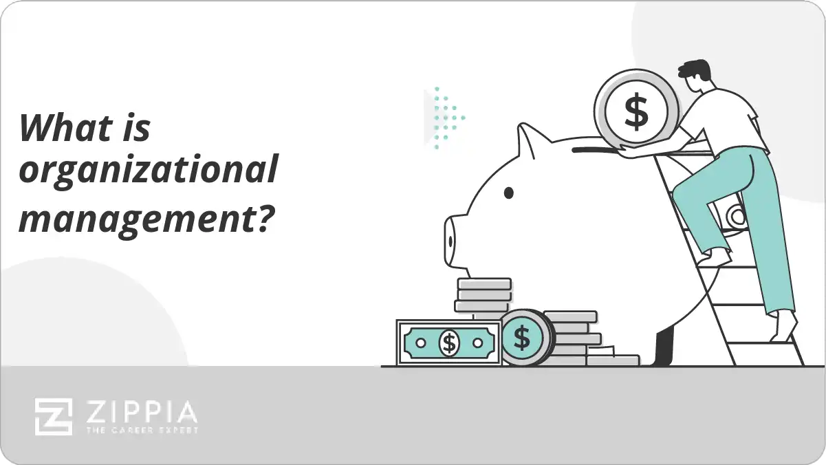 What is organizational management? - Zippia