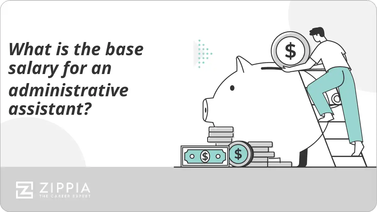What is the base salary for an administrative assistant? - Zippia