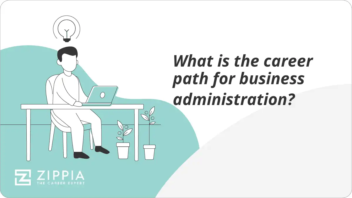 What is the career path for business administration? - Zippia
