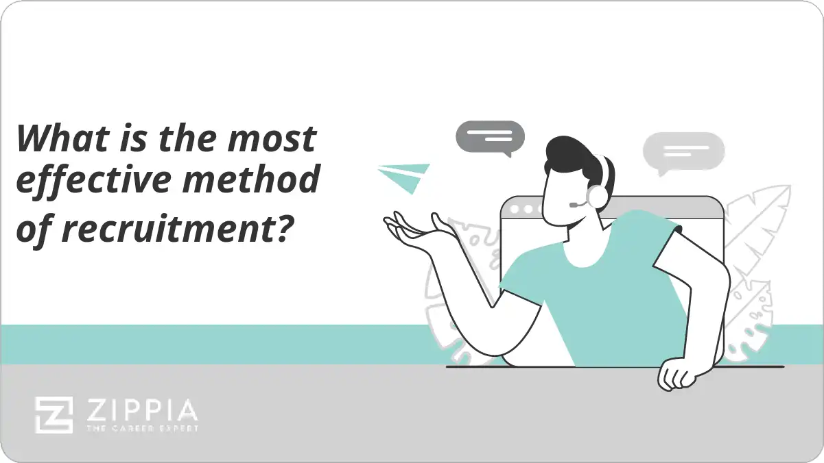 What is the most effective method of recruitment? - Zippia