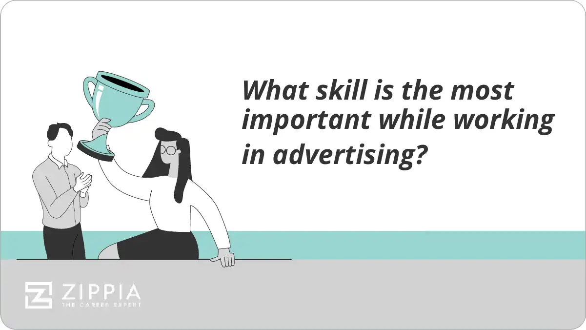 What skill is the most important while working in advertising? - Zippia