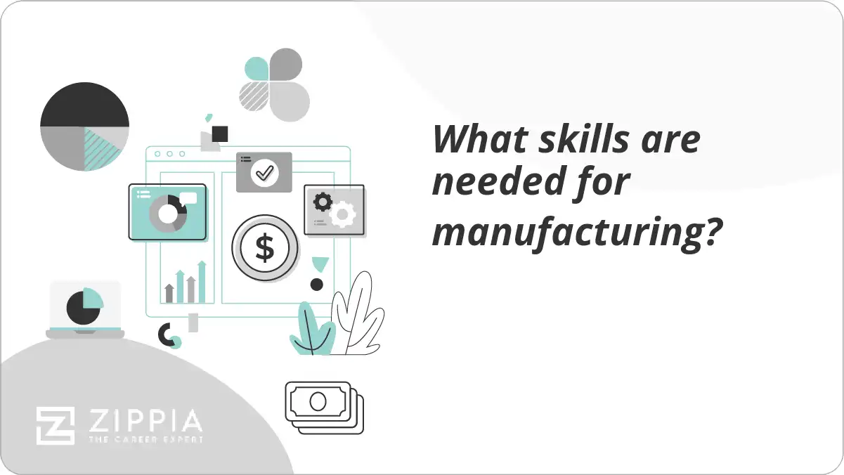 What skills are needed for manufacturing? - Zippia