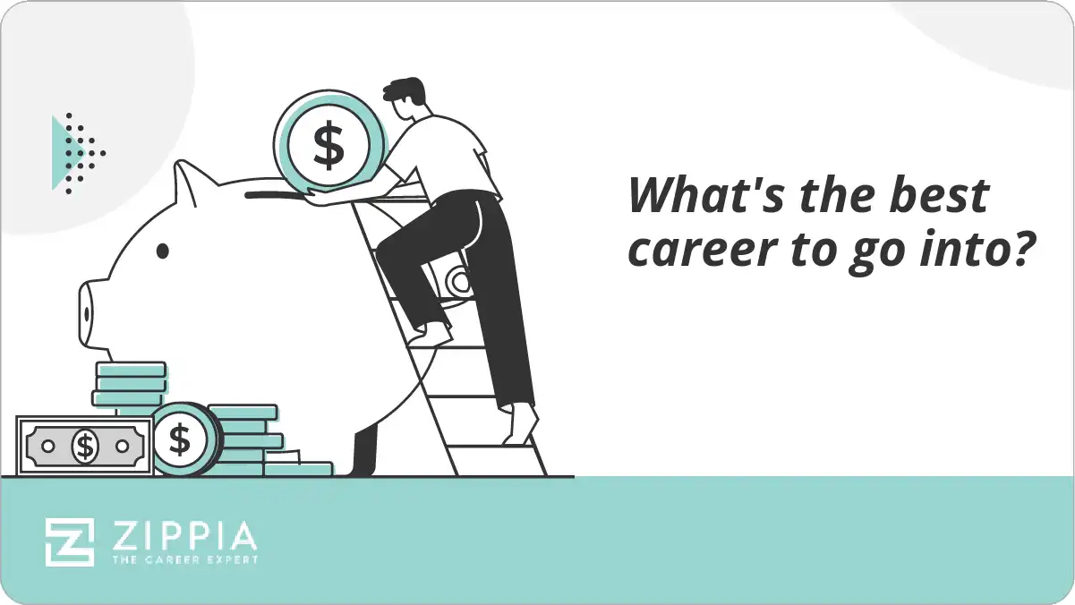 What's the best career to go into? - Zippia