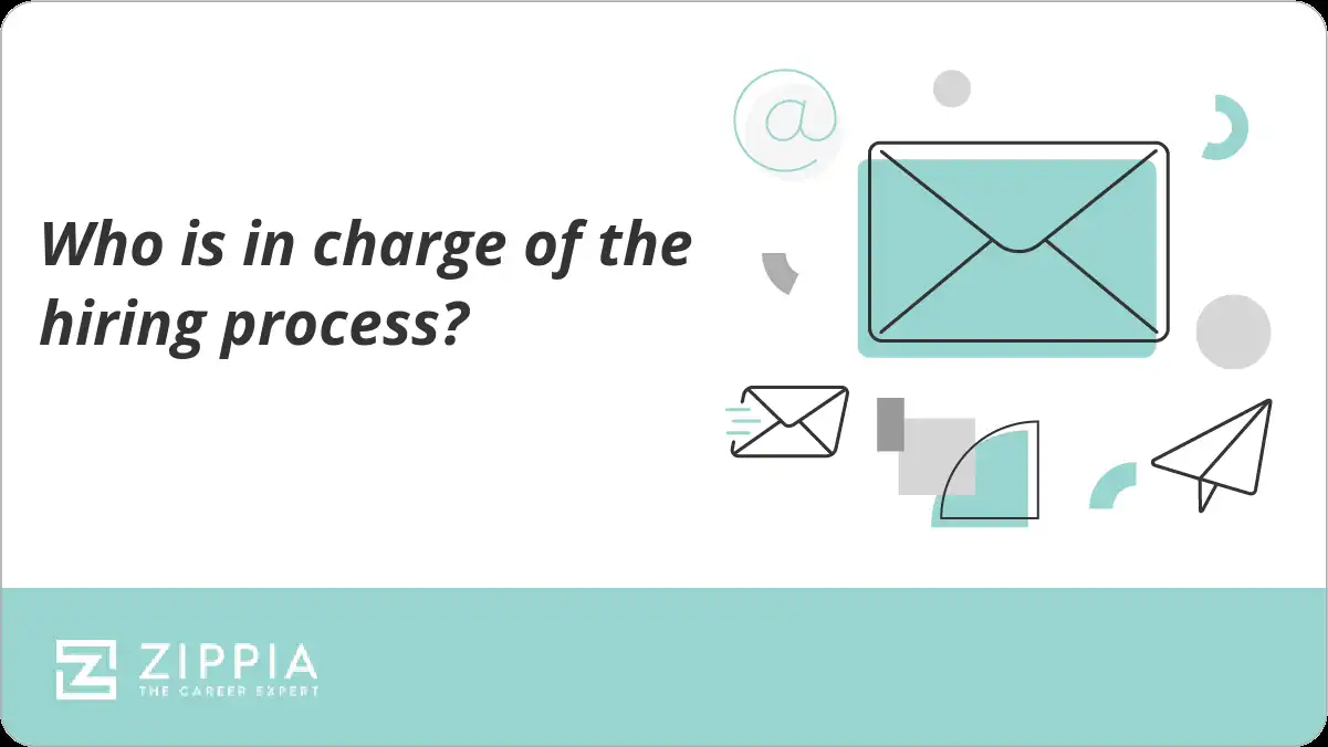 Who is in charge of the hiring process? - Zippia